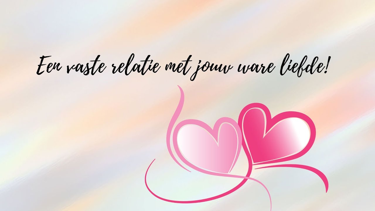 Een vaste relatie met jouw ware liefde! - Tarot Reading - YouTube