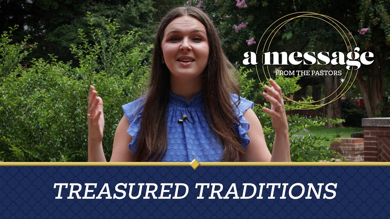 Treasured Traditions | A Message From The Pastors - YouTube