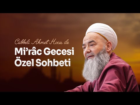 Mi’râc Gecesi Özel Sohbeti 26 Ocak 2025