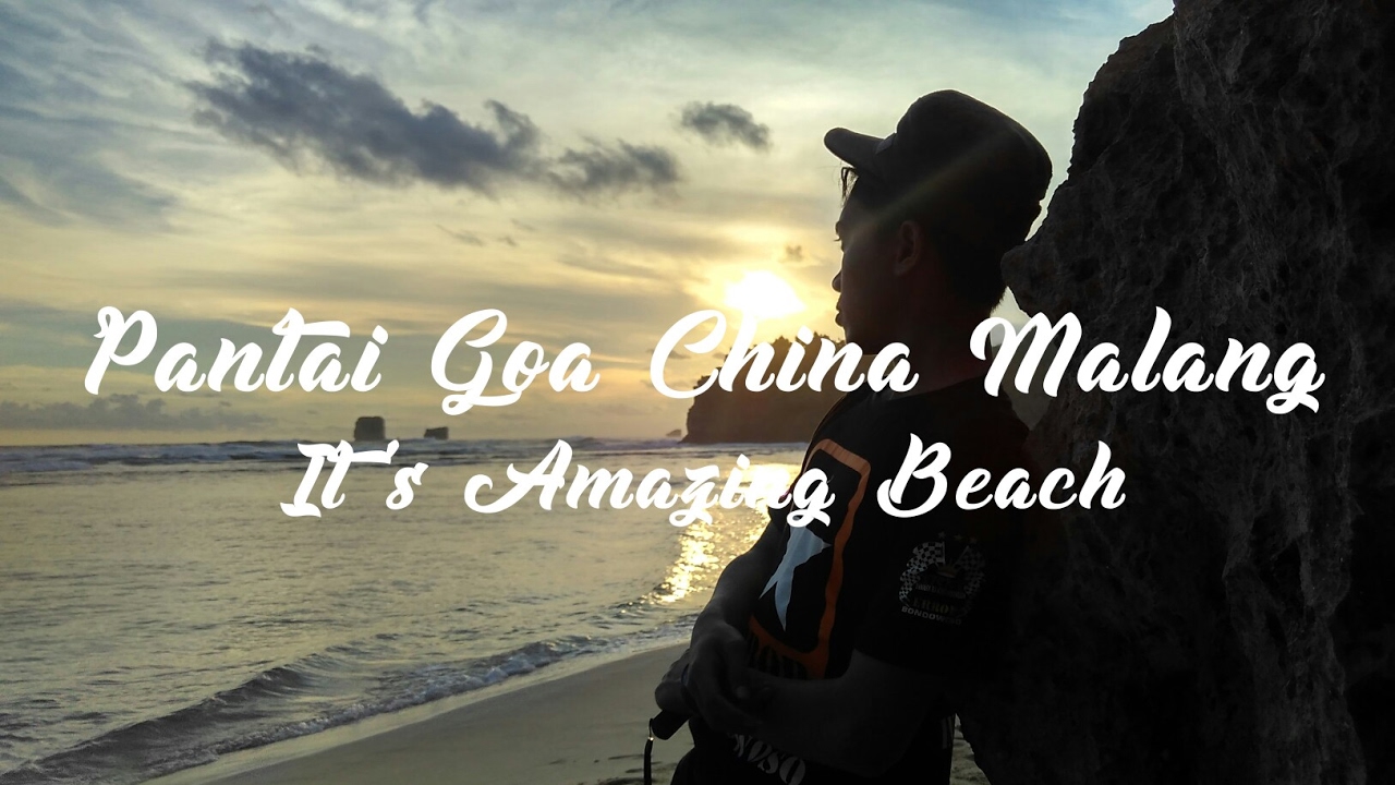 PANTAI GOA CHINA MALANG "IT'S AMAZING BEACH" (Tim2One Inspired) - YouTube