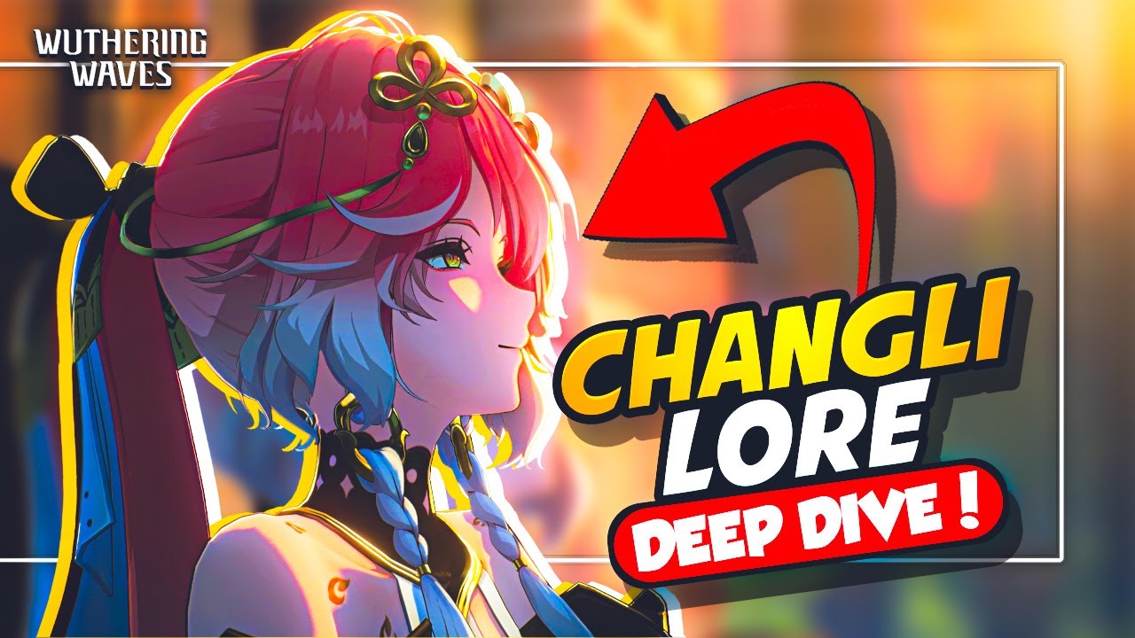 [Wuthering Waves] The Duality of Power! | Changli Lore Deep Dive! - YouTube