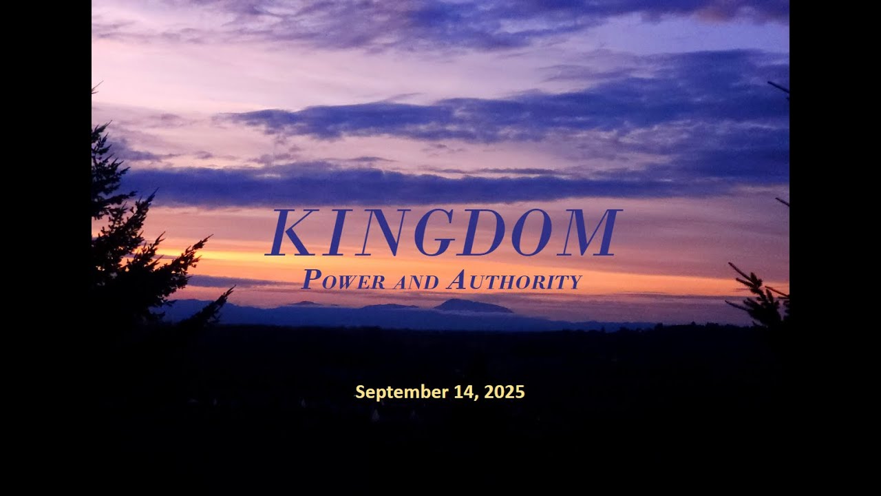 September 14, 2025 Kingdom Power and Authority - YouTube