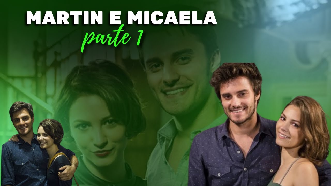 HISTORIA DE MICAELA E MARTIN - PARTE 1 - YouTube