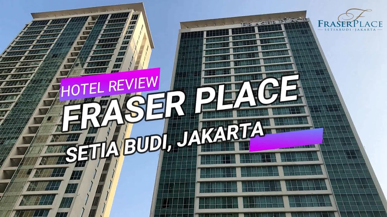 Review Fraser Place Setia Budi Jakarta | Resort di tengah kota Jakarta ...