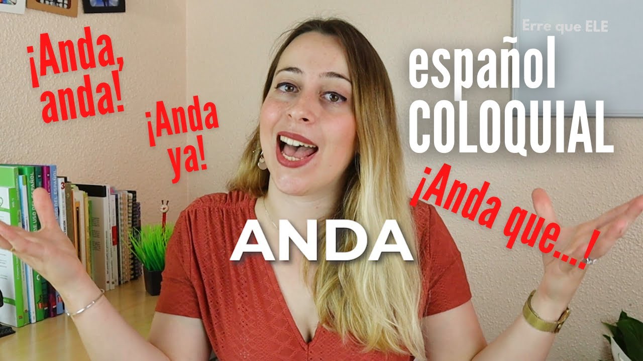 Español coloquial: ¿Qué significa "ANDA"? Una interjección BÁSICA en ...