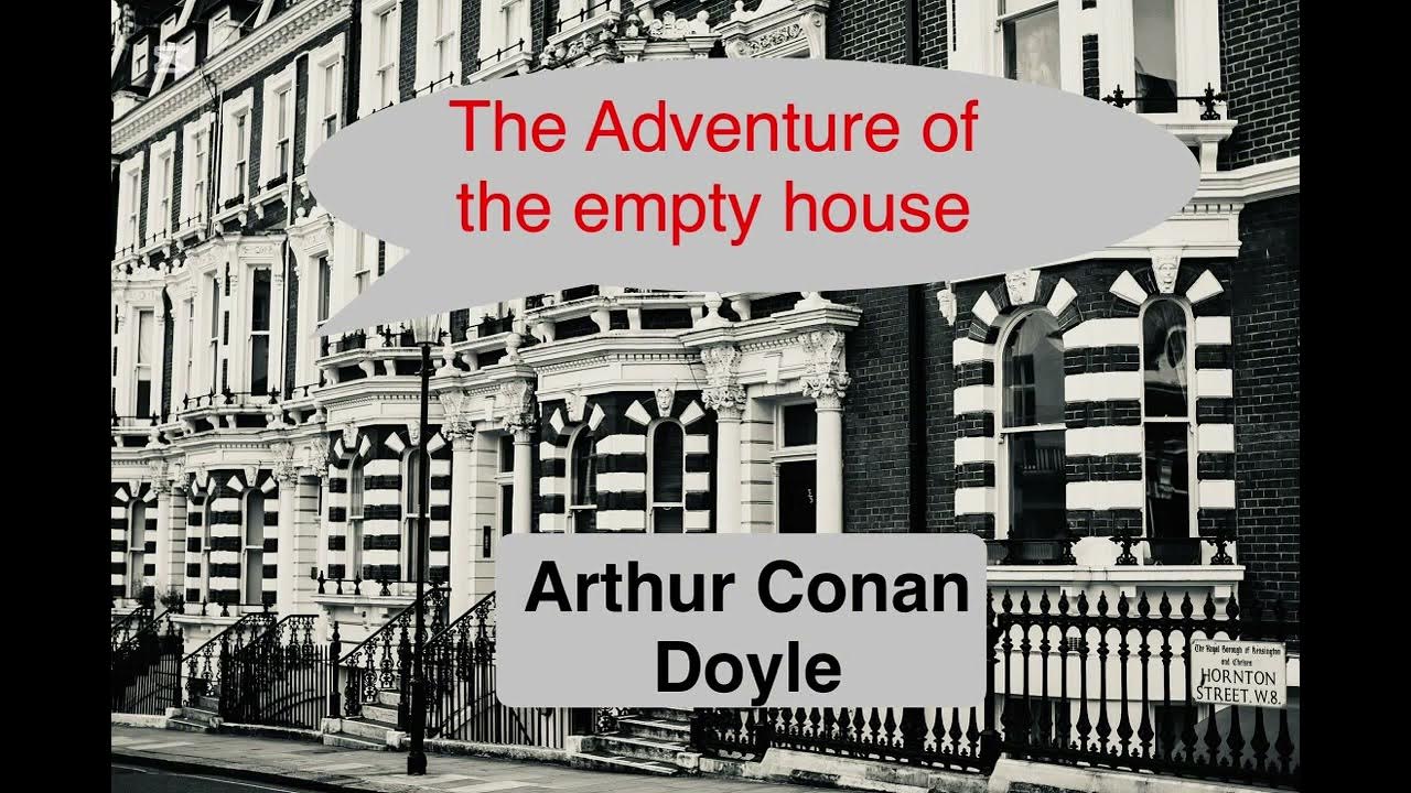 The Adventure of the Empty House by Arthur Conan Doyle - YouTube