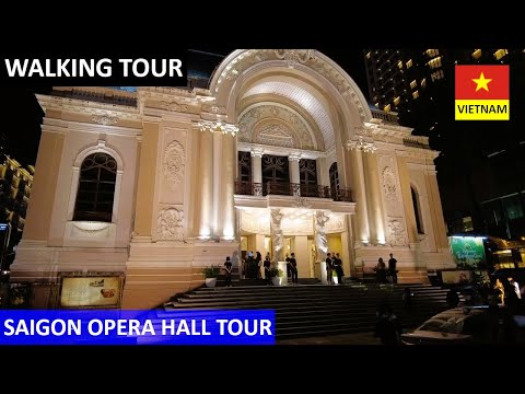 Walking Tour of Saigon Opera Hall During AO Show in HCMC, Vietnam - YouTube