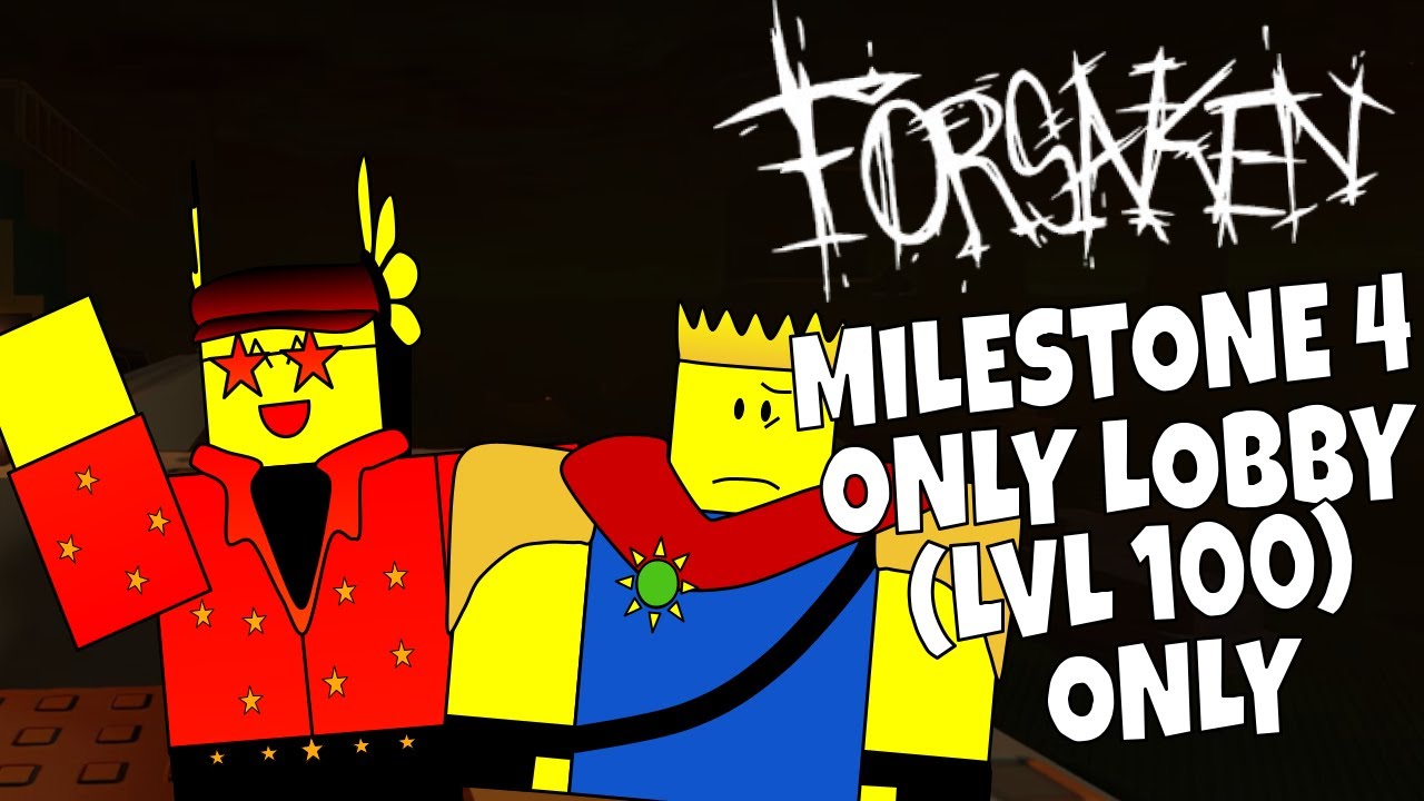 Forsaken Milestone 4 Only Lobby - YouTube
