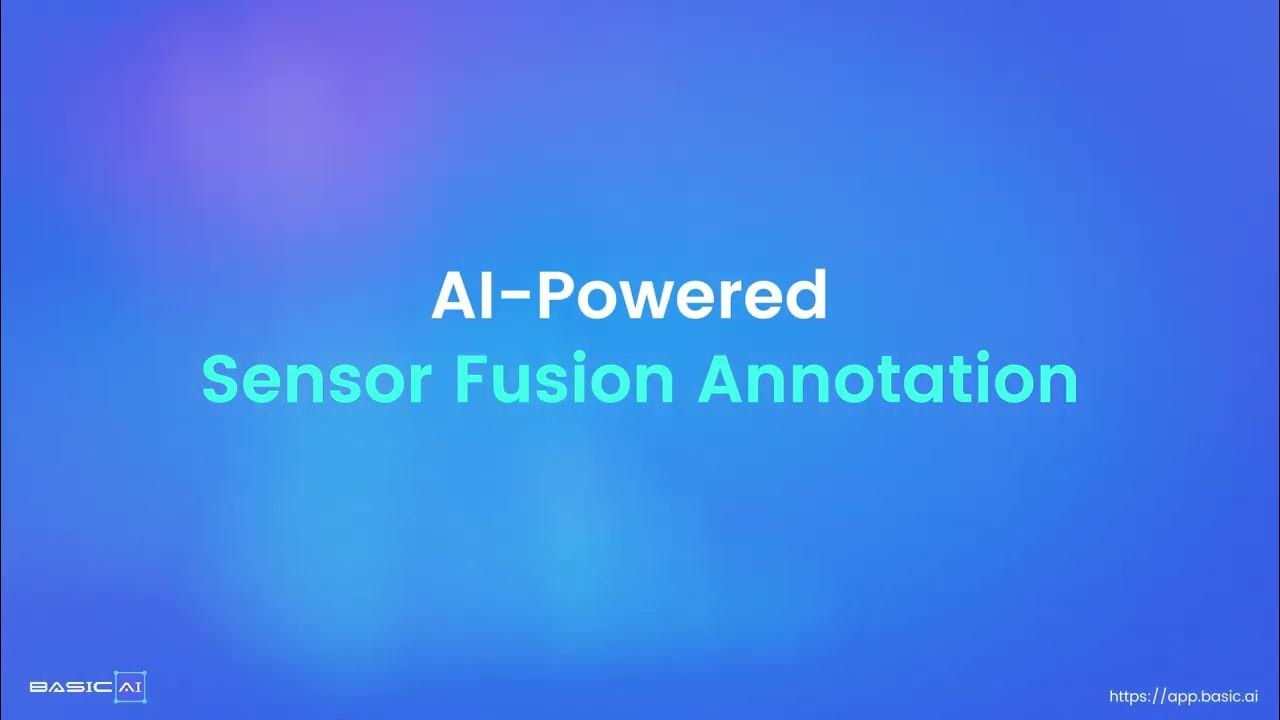 Features | Automatic Sensor Fusion & Point Cloud Annotation with BasicAI Cloud AI-Powered ...
