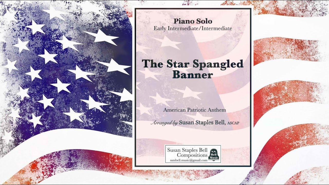 The Star Spangled Banner for Piano Solo Arrangement - YouTube