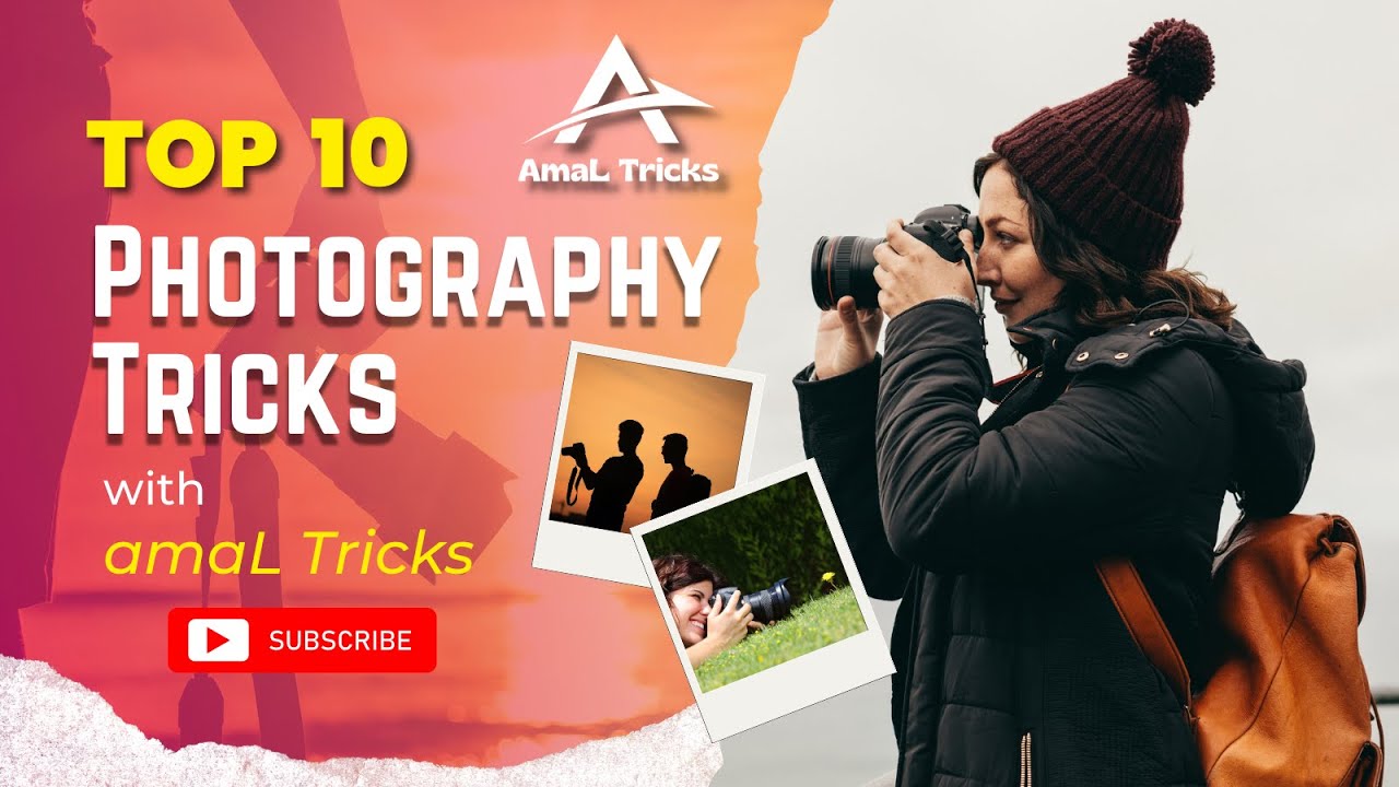 Master Your Shots with These Top 10 Photography Tricks! amaL Tricks ...