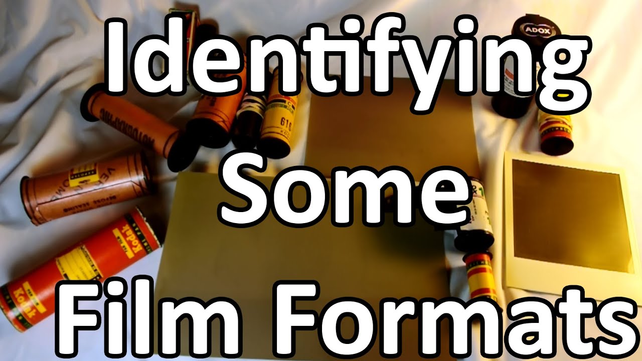 How To Identify Some Film Formats YouTube how-to-identify-some-film-formats-youtube