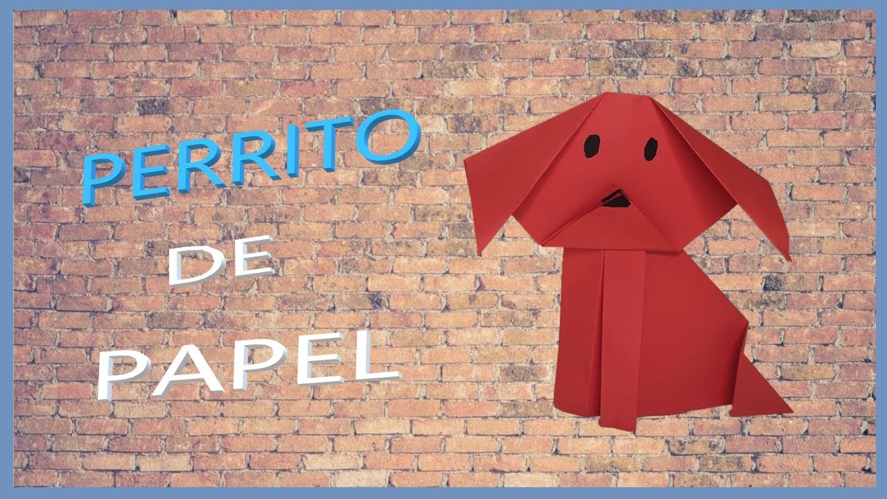 COMO HACER PERRITO DE PAPEL #papiroflexia - YouTube