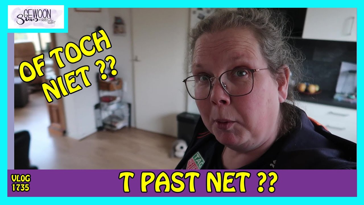 HET PAST NET ??? OF NET NIET ?? | vlog 1735 - YouTube
