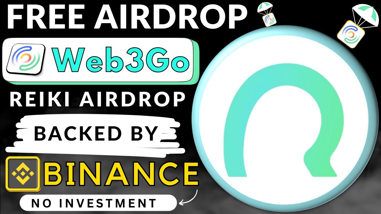 Web3Go Airdrop | Web3go Reiki Airdrop | Binance Funded | reiki crypto airdrop | Crypto Airdrop ...
