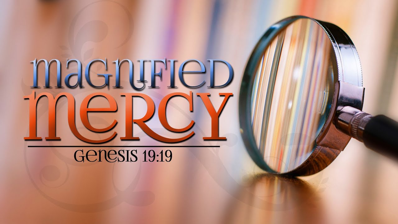Magnified Mercy - Genesis 19 - YouTube