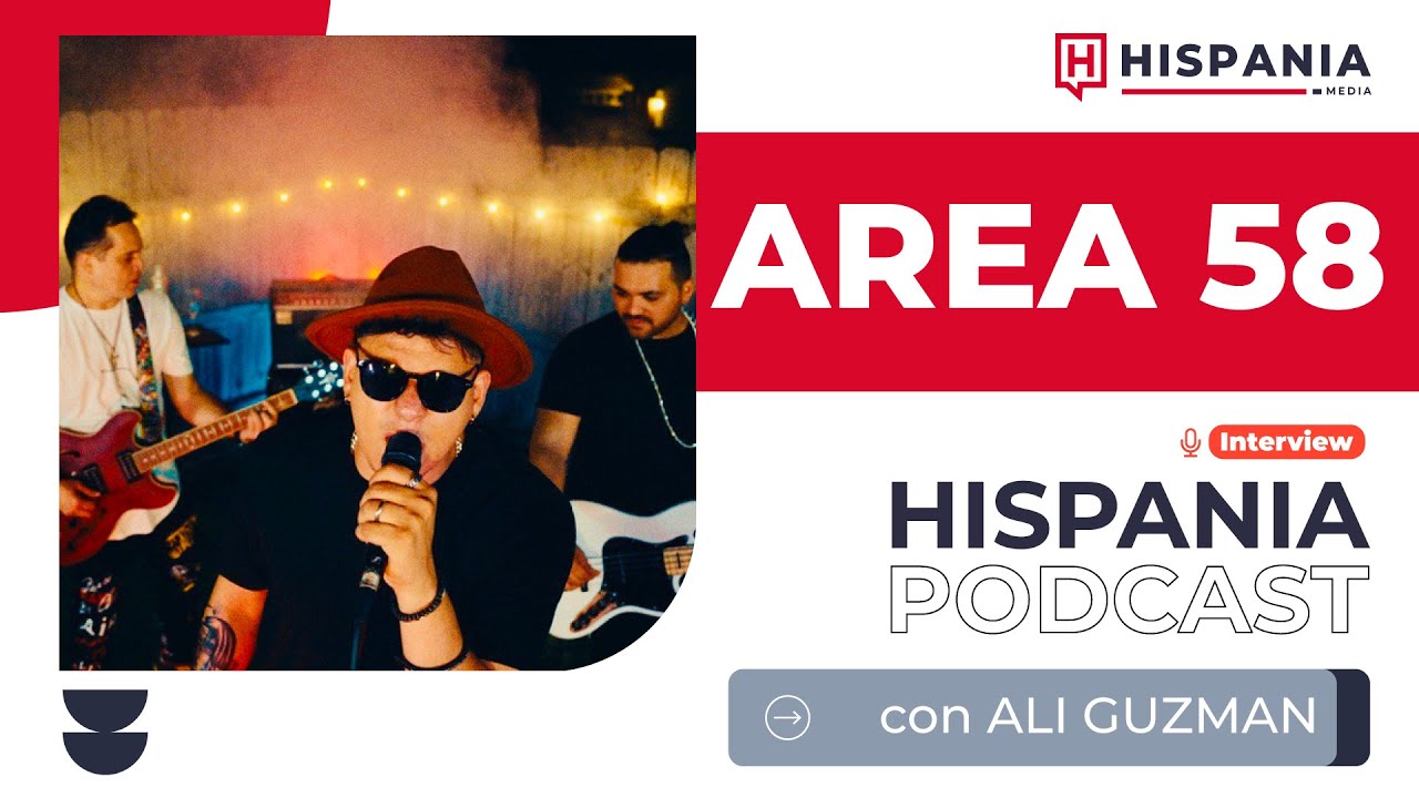 Entrevista a AREA 58 - Hispania Podcast con Ali Guzman @area58official ...