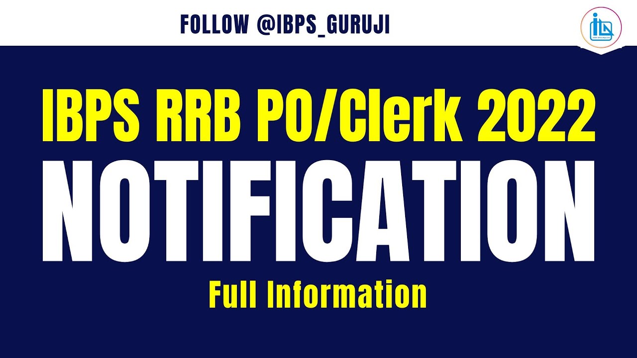 IBPS RRB PO and Clerk 2022 Notification Full Info | Freshers Can Apply ...