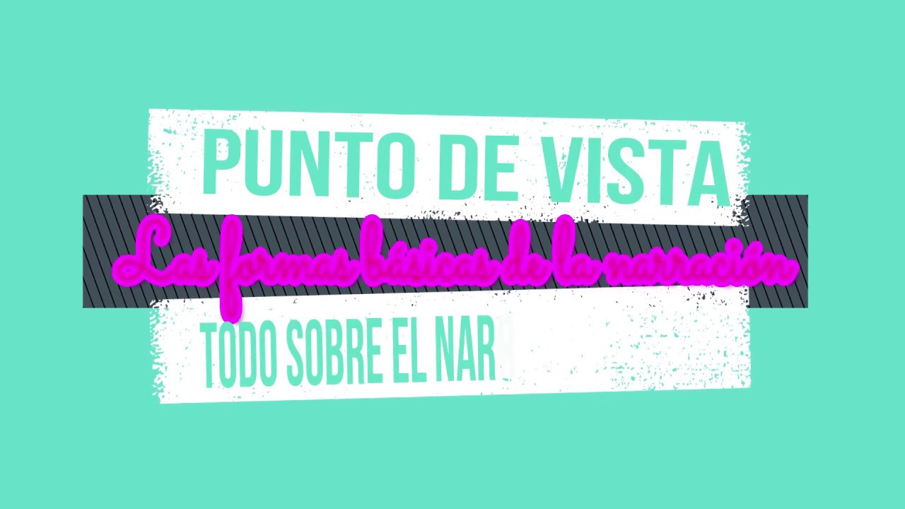 Punto de vista: Todo sobre el narrador: Nociones básicas de la ...