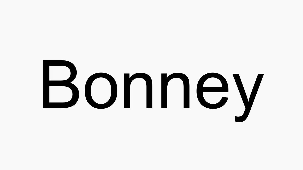 How to pronounce Bonney - YouTube