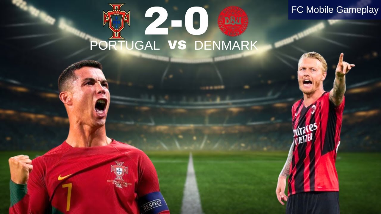 FC Mobile Gameplay | Portugal VS Denmark Football Match Gameplay | FC ...