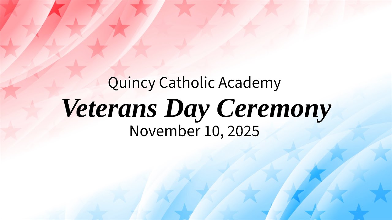 Quincy Catholic Academy Veterans Day Ceremony 2025 - YouTube