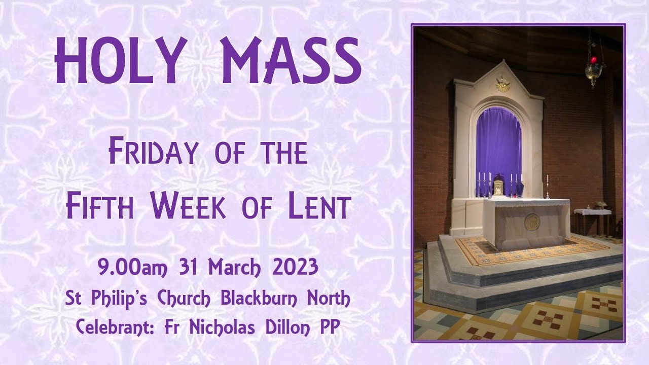Holy Mass - Friday of the Fifth Week of Lent 31 March 2023 - YouTube