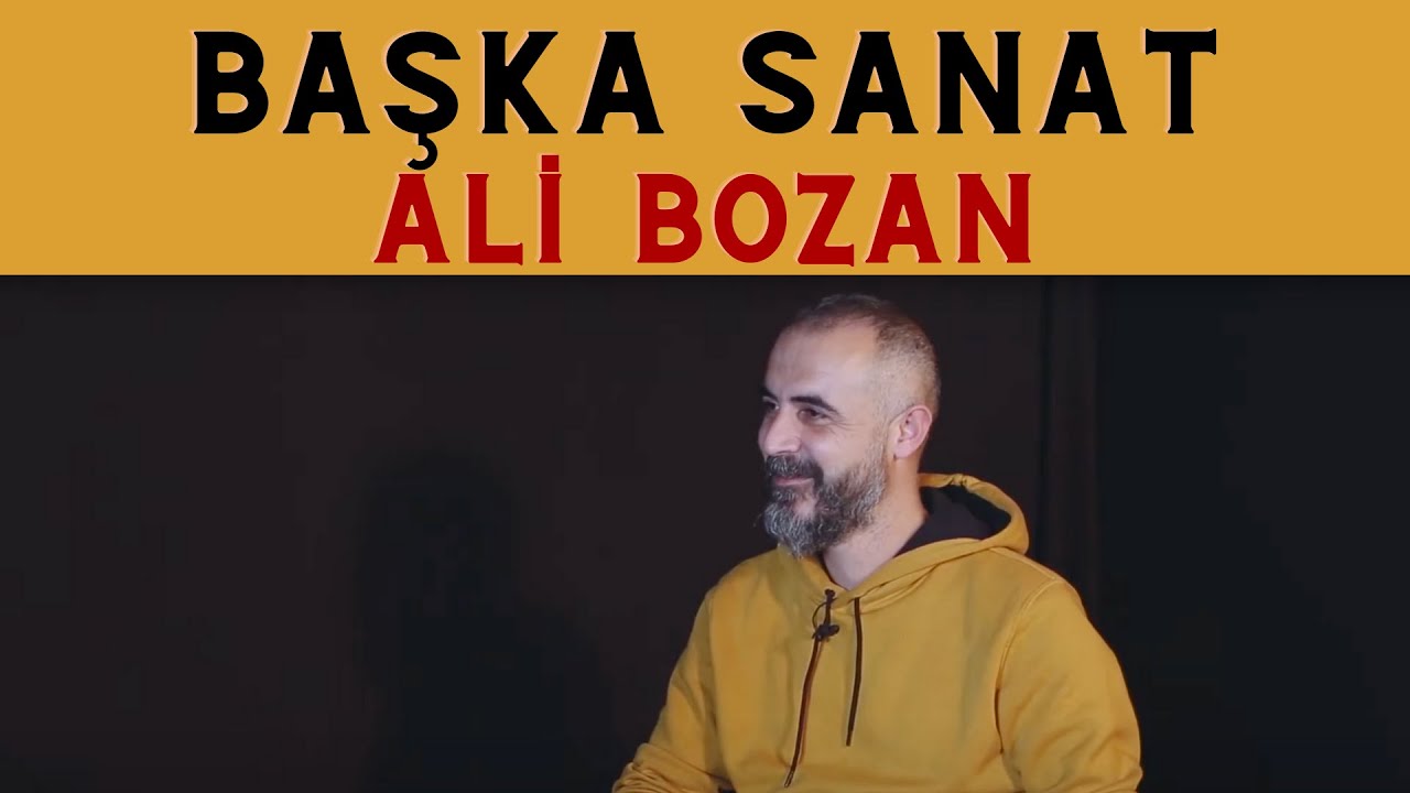 Başka Sanat 3. Sezon 2.Bölüm Ali Bozan - YouTube