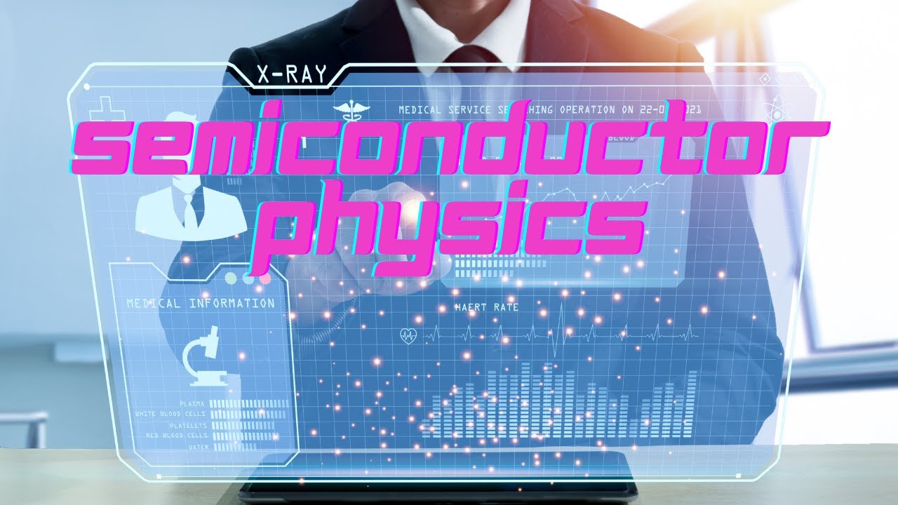 FOUNDATION COURSE ON SEMICONDUCTOR PHYSICS(PART-1)।। - YouTube