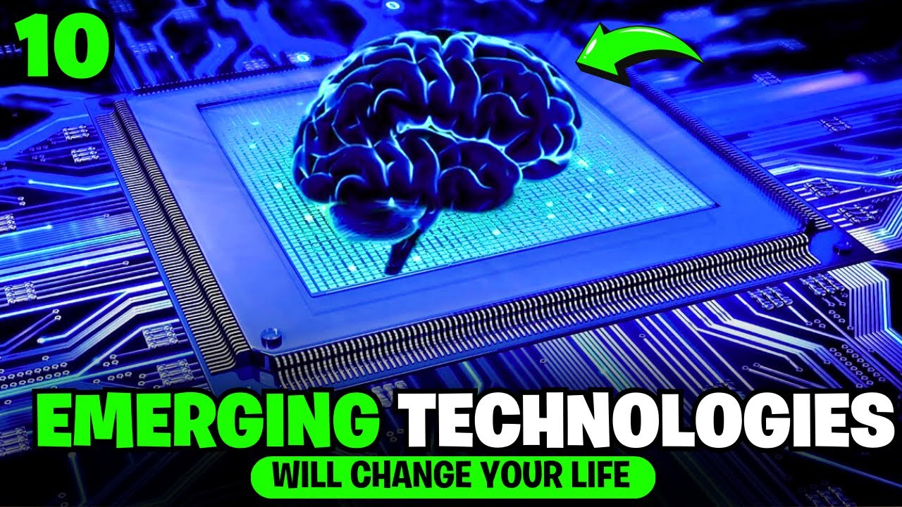 Top 10 Emerging Technologies That Will Change Your Life - YouTube