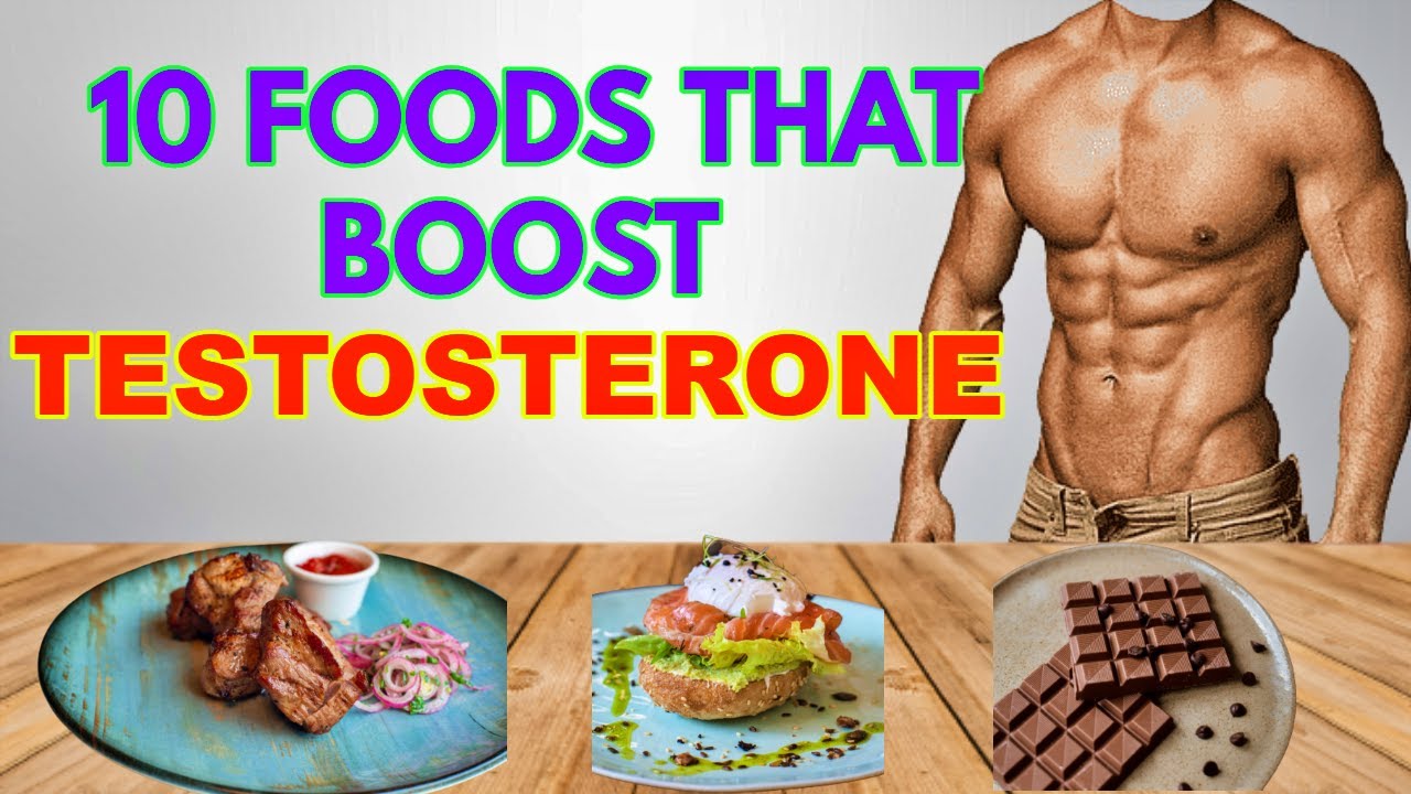 10 AMAZING COMMON FOODS TO BOOST TESTOSTERONE NATURALLY - YouTube