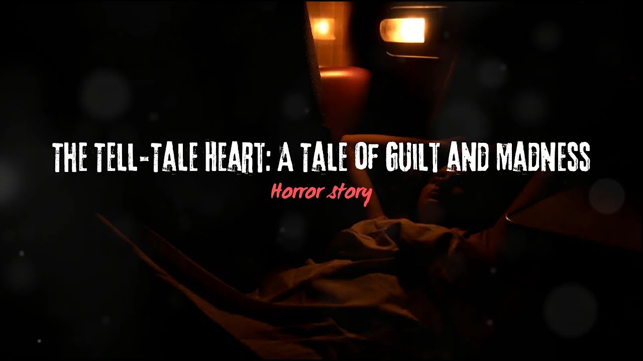 The Tell Tale Heart: A Tale of Guilt and Madness - YouTube