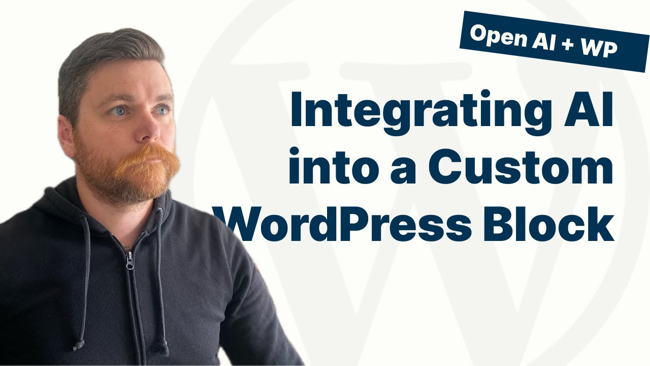 Build a Custom AI Block in WordPress with OpenAI Integration - YouTube
