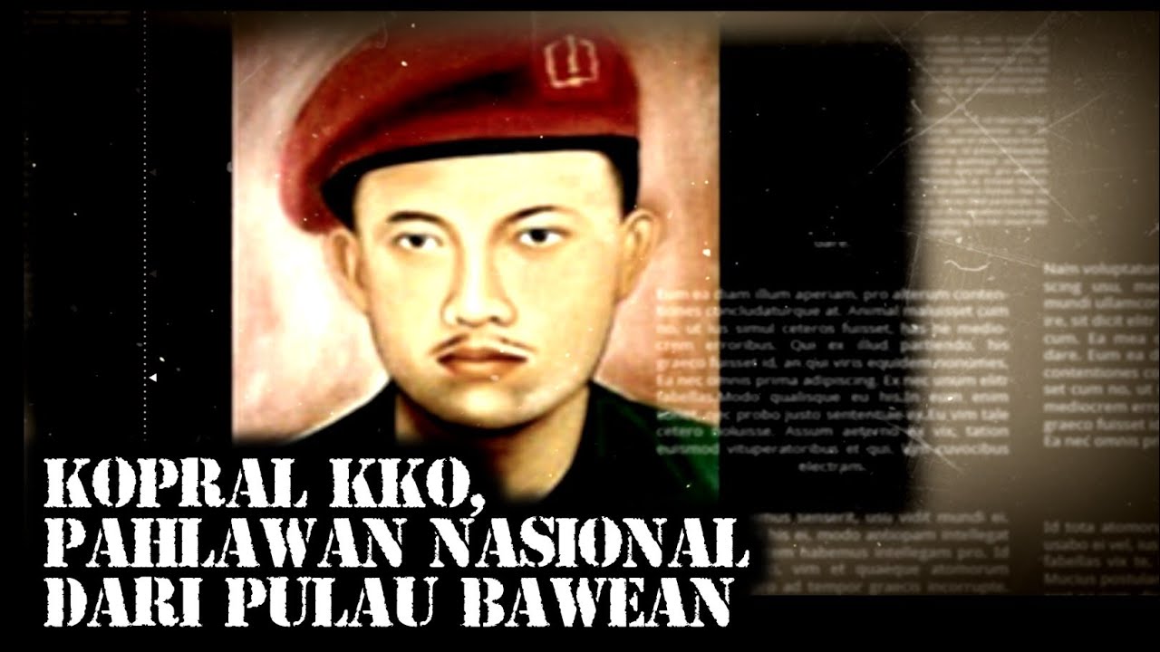 Kopral KKO Harun Bin Said, Pahlawan Nasional dari Pulau Bawean - YouTube