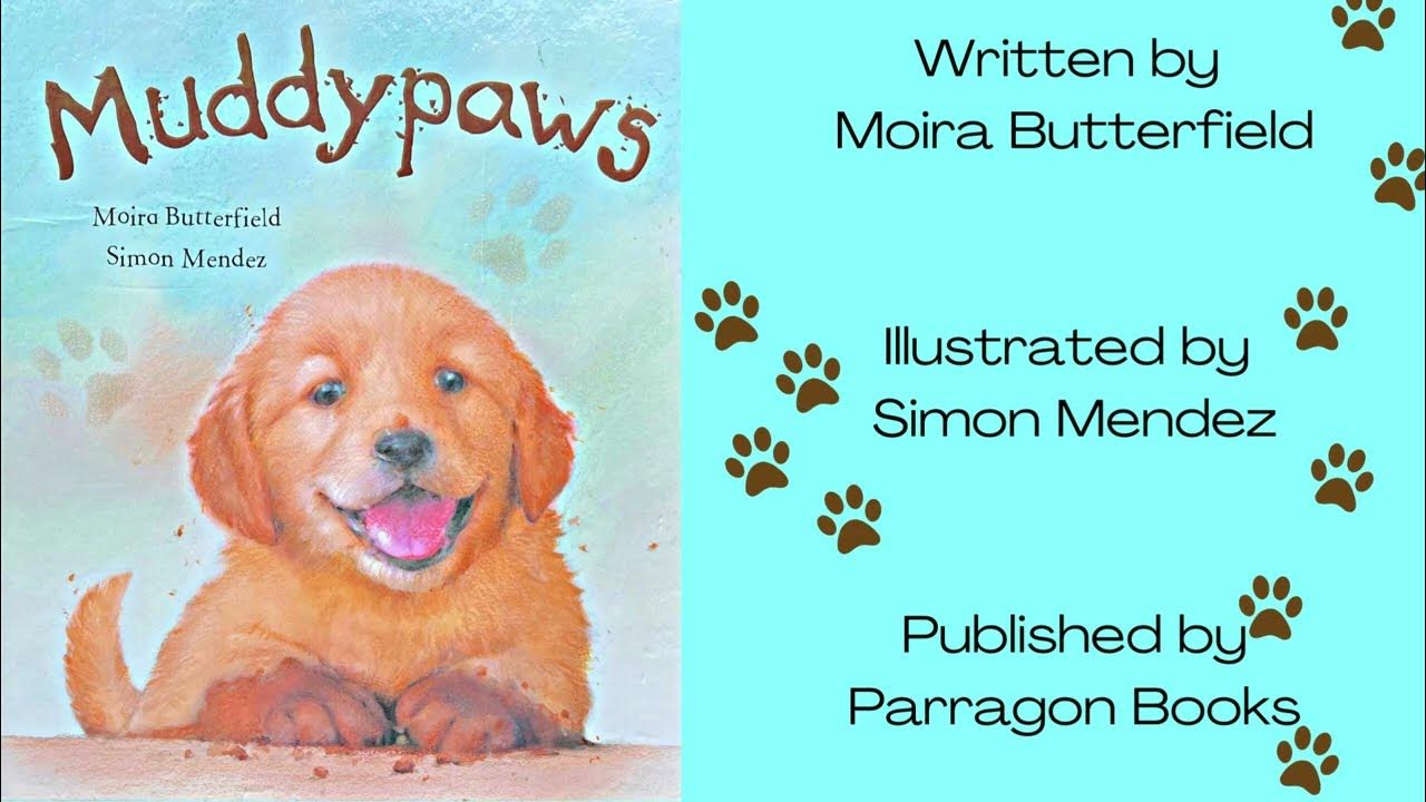 Muddypaws by Moira Butterfield (Read Aloud) - Books for Kids ...