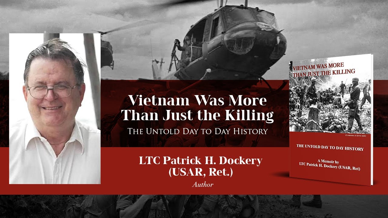 Vietnam Was More than Just the Killing by LTC Patrick H. Dockery (USAR ...