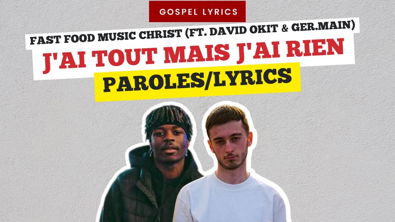 Fast Food Music Christ (ft. David Okit & Ger.main) - J'ai tout mais j ...