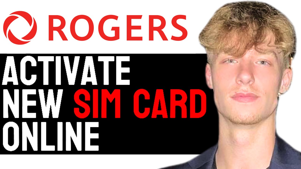 How to Quickly Activate a New Rogers SIM Card! (2024 Guide) - YouTube