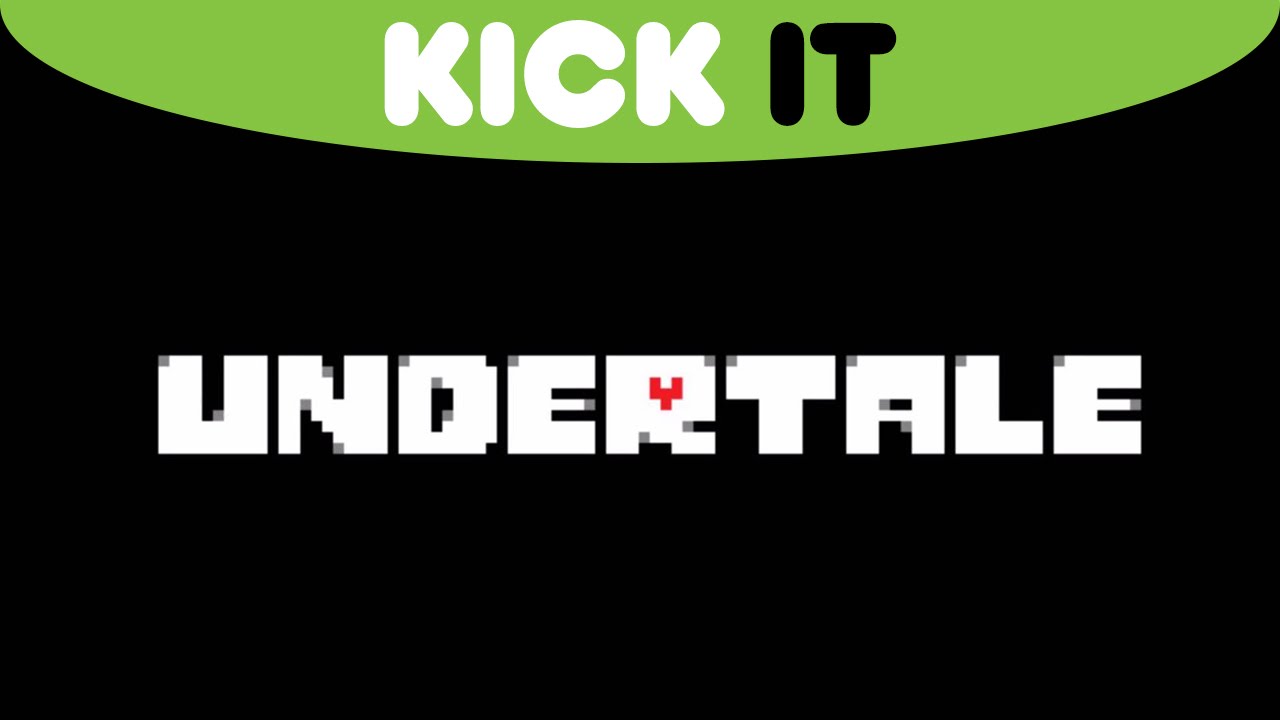 Kick It: Episode 23 (Undertale) - YouTube
