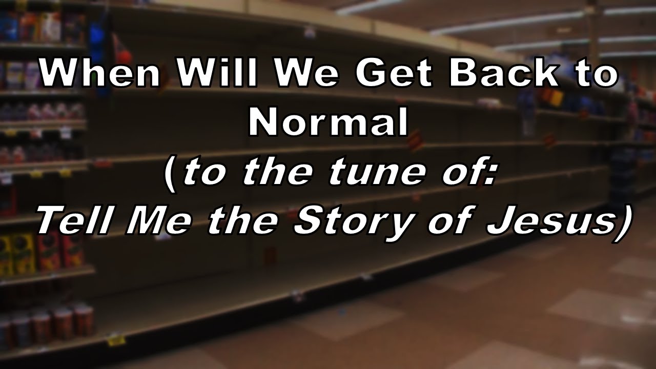 When Will We Get Back to Normal - YouTube