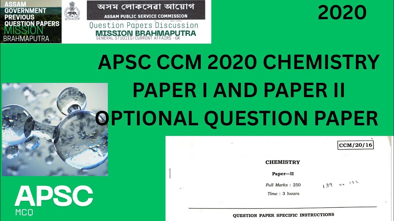 APSC CCM 2020 CHEMISTRY PAPER I AND PAPER II QUESTION PAPER - YouTube