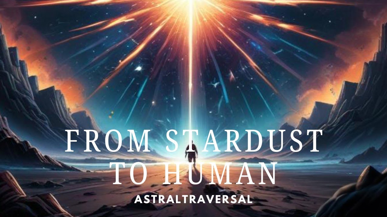 From Stardust to Human - The Cosmic Journey - YouTube