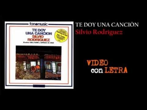 SILVIO RODRÍGUEZ - Te doy una canción (con LETRA) - YouTube