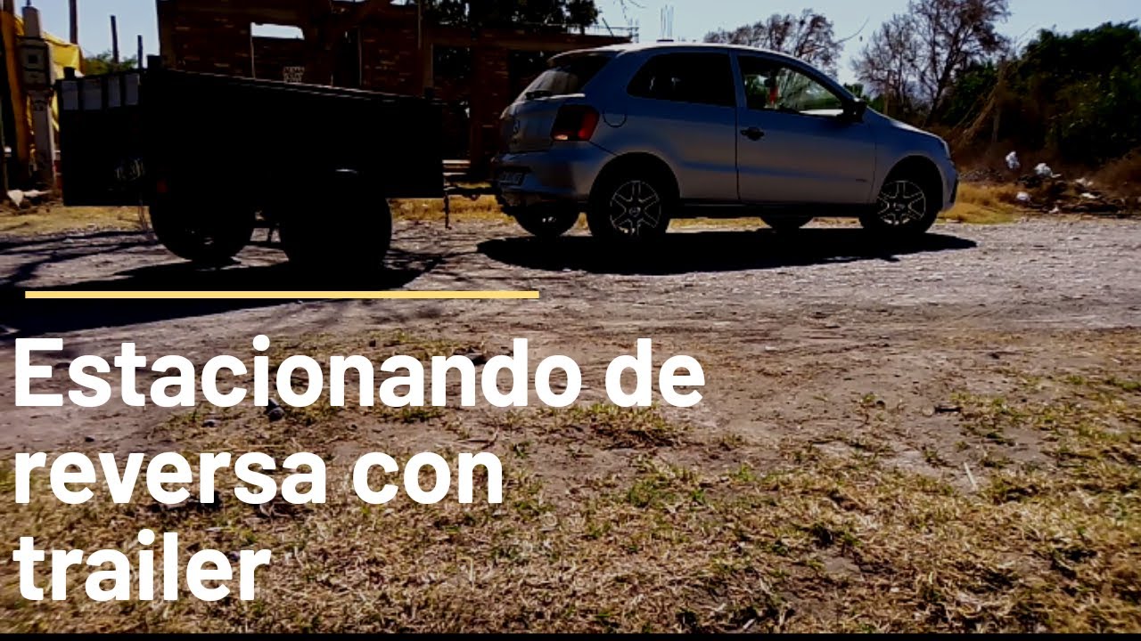 Estacionando de reversa con trailer ( carro ) - YouTube