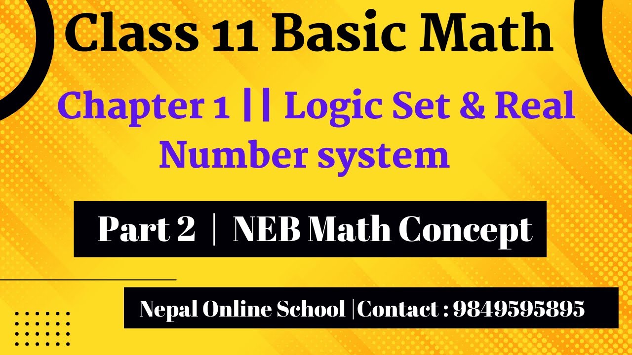 Chapter 1 Logic Set And Real Number System Part 2 Class 11 Basic Math Chapter 1 Logic Set And Real Number System Part 2 Class 11 Basic Math