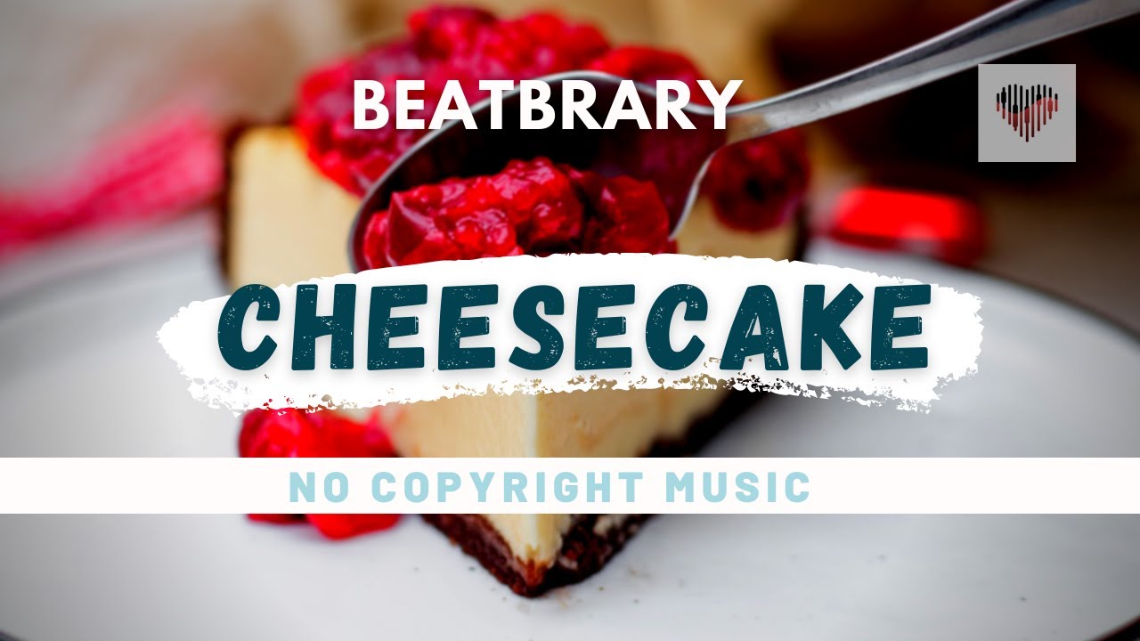 Free Music for Cheesecake Recipes | Desire by EcroDeron [No Copyright ...