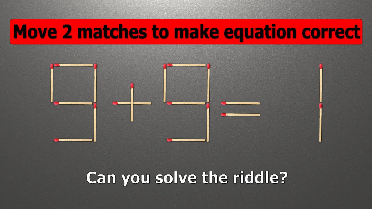 Match puzzle - move 2 matches to make equation correct | Matchstick ...
