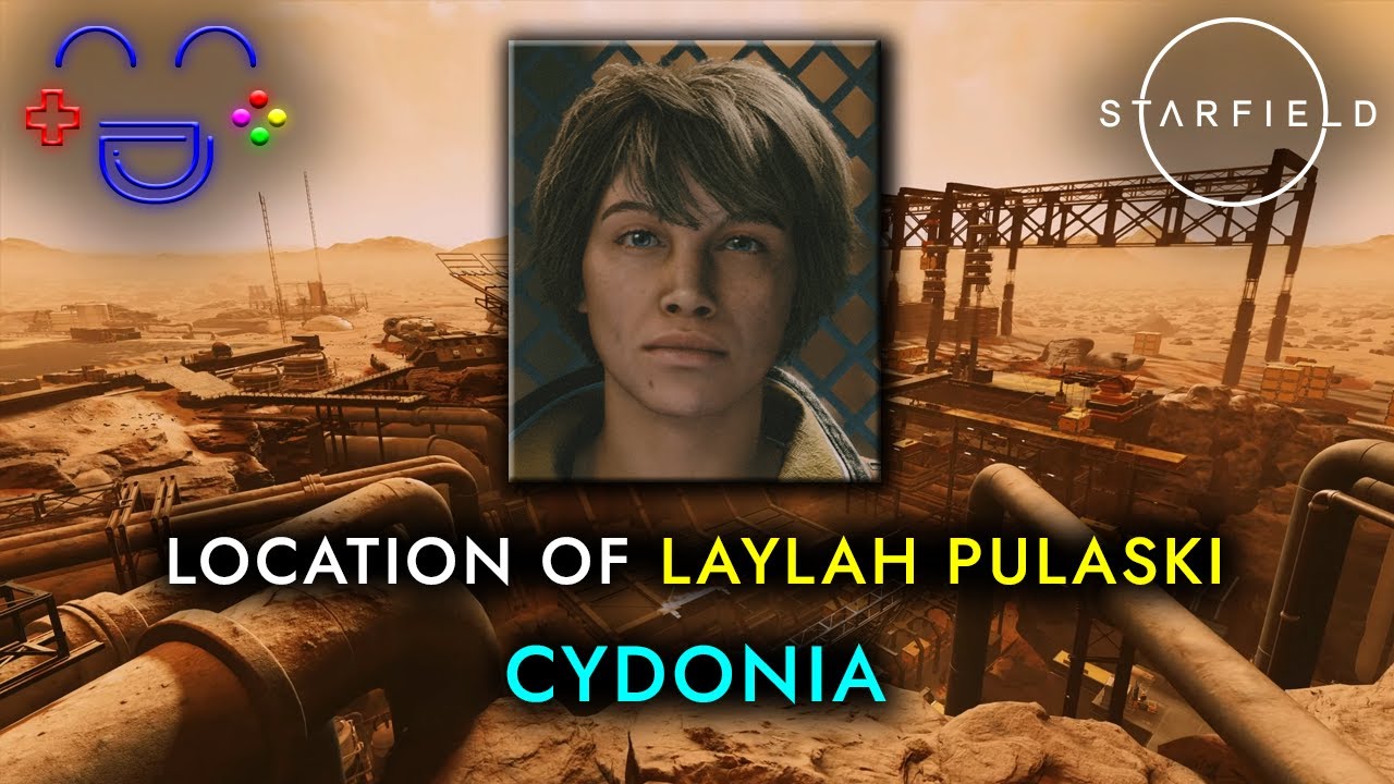 Where is Laylah Pulaski | NPC | Cydonia | Starfield Guide - YouTube