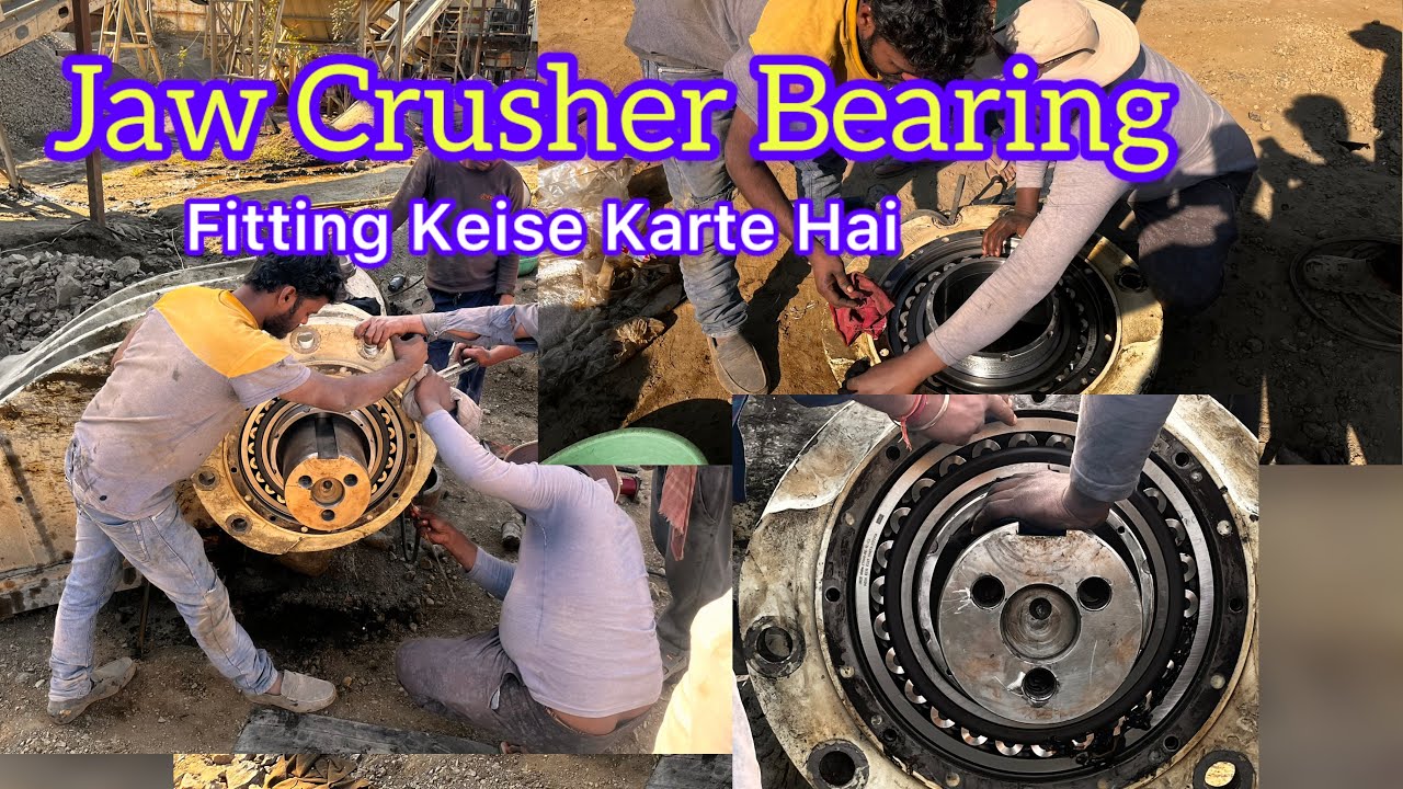 Jaw Crusher frame Bearing fitting keise Karte Hai - YouTube
