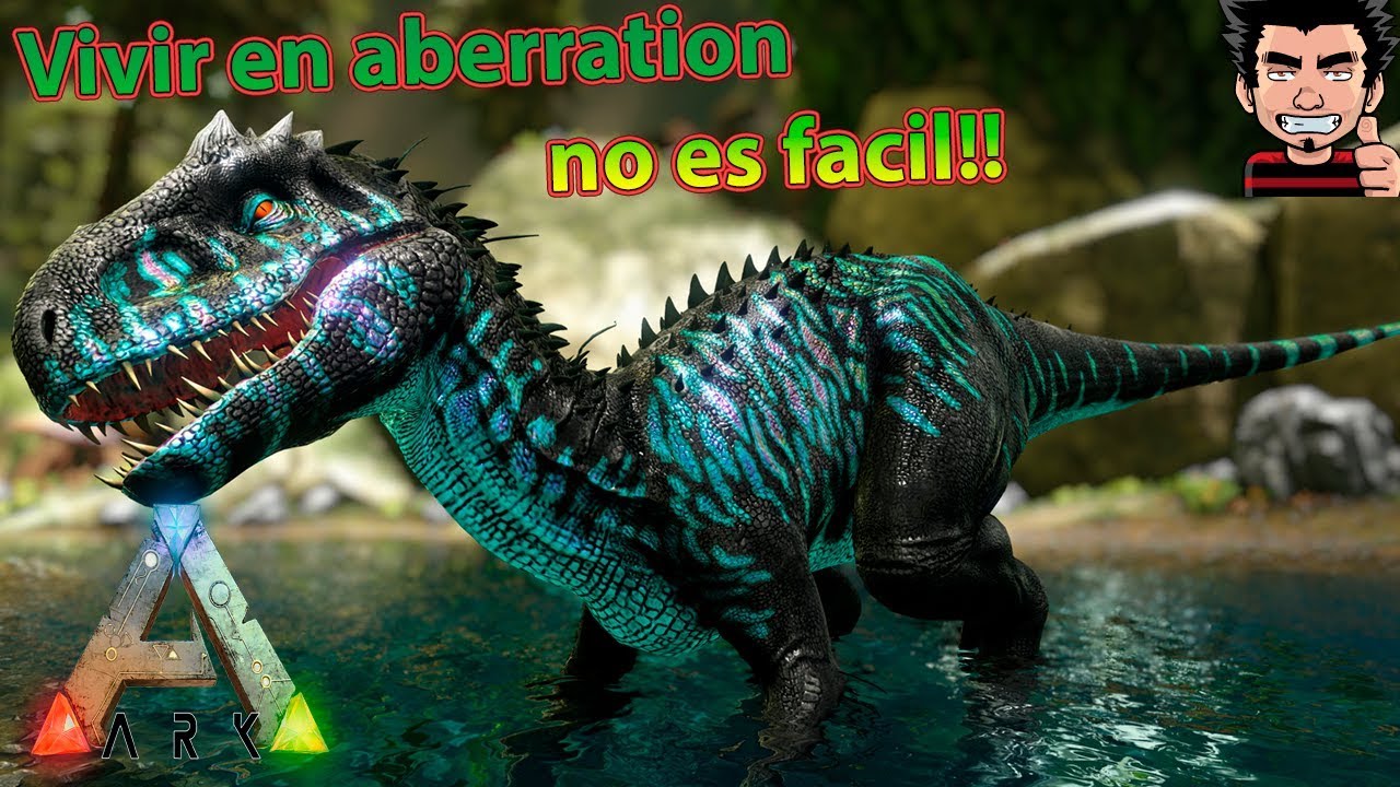 ARK SURVIVAL EVOLVED INDOMINUS REX LA VIDA EN ABERRATION NO ES NADA ...